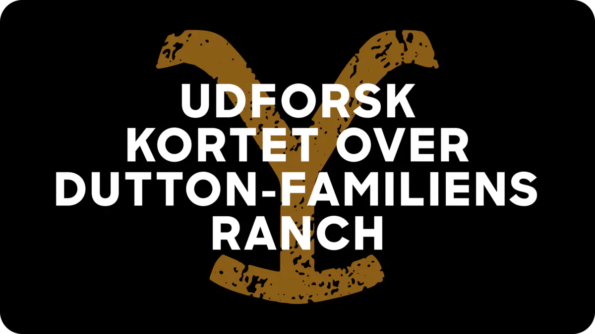 Guide til Dutton-familiens ranch i Yellowstone | SkyShowtime Danmark